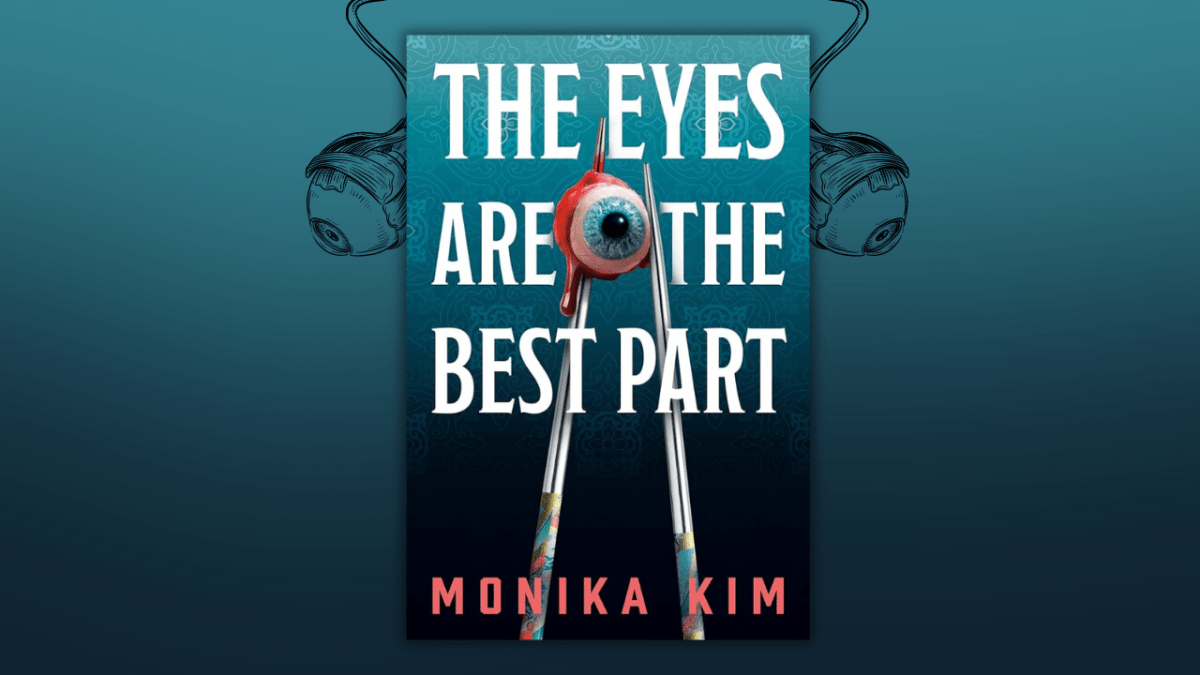 The Eyes Are the Best Part by Monika Kim – Sarah Evermotion's Book Thoughts