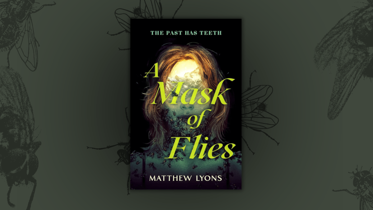 Mask of Flies by Matthew Lyons – Sarah Evermotion's Book Thoughts